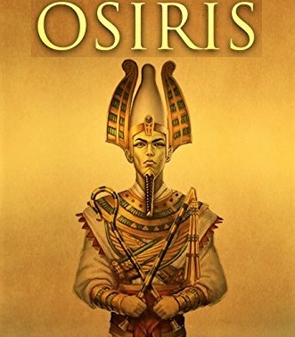 OSIRIS. REY Y JUEZ DE LOS MUERTOS. – Viajes en Chancletas